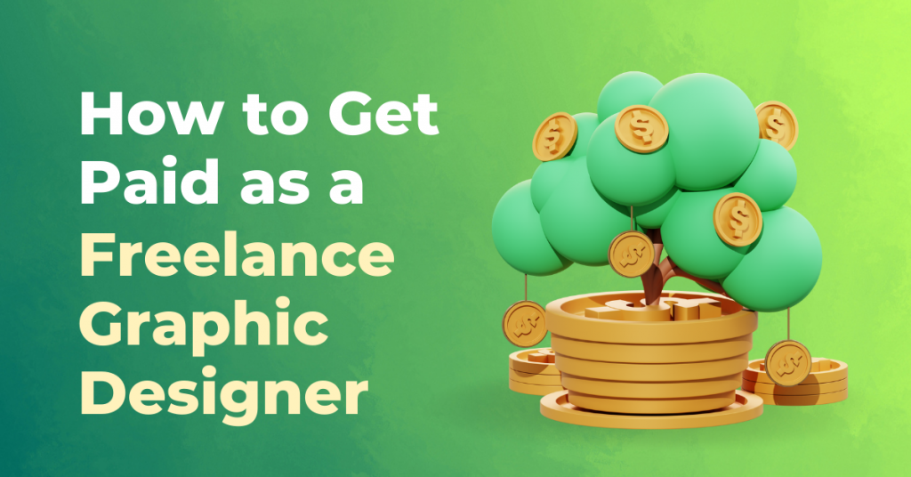How To Get Paid As A Freelance Graphic Designer Artmeet Blog how-to-get-paid-as-a-freelance-graphic-designer-artmeet-blog