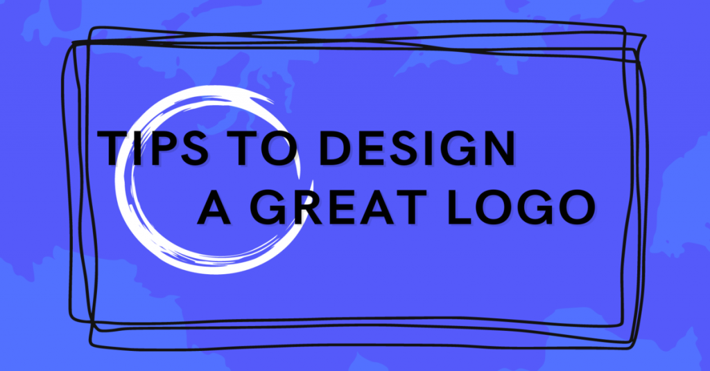Tips to Design a Great Logo - Artmeet Blog | Artmeet Singapore