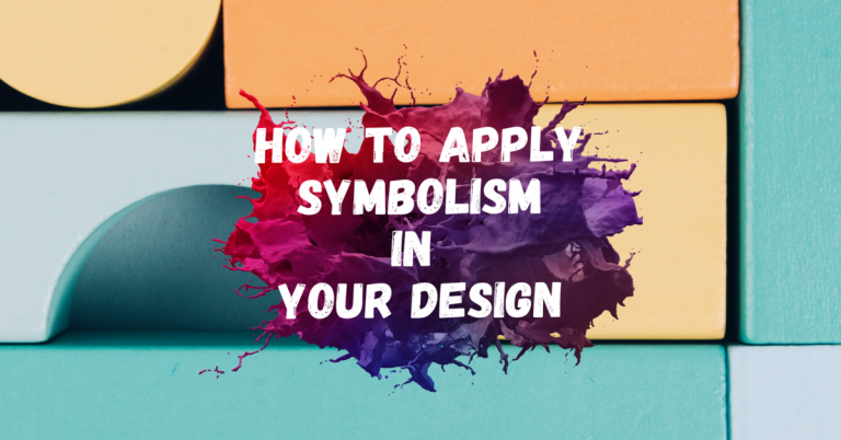 How To Apply Symbolism On Your Design - Artmeet Blog | Artmeet Singapore